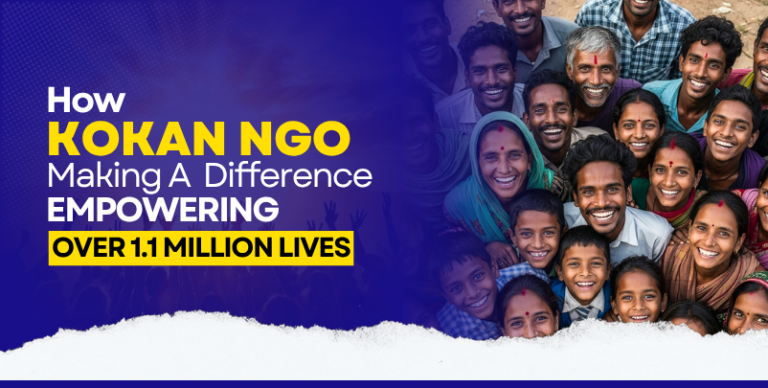 Making a Difference: Kokan NGO Empowers 1.1 Million Powerful Lives through Community Development ...