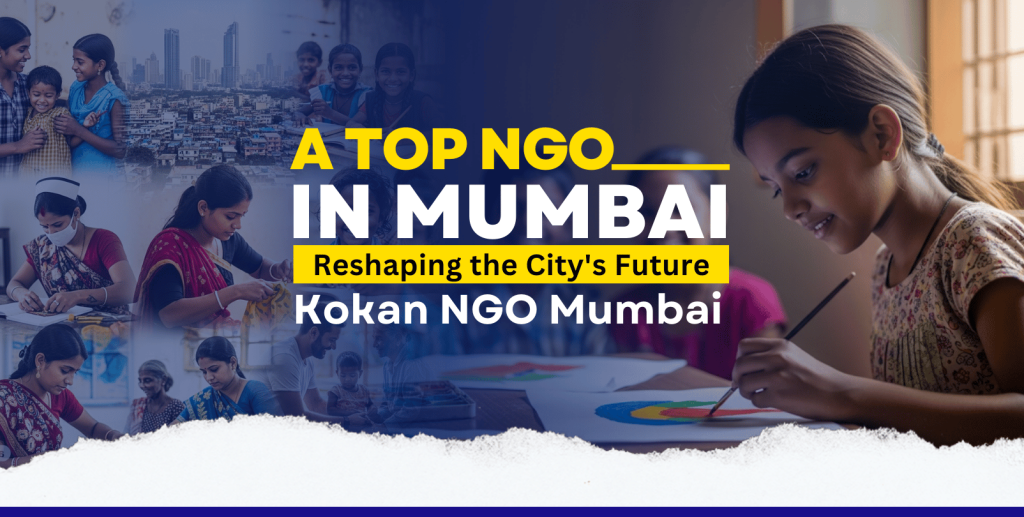 Top NGO in Mumbai: A 100% Proven Force for Good